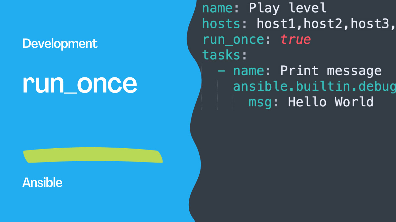 The Runonce Statement In Ansible 